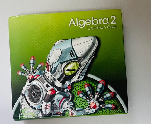Algebra 2 : Common Core by Randall I. Charles, 2015 PEARSON 978-0-13 ...
