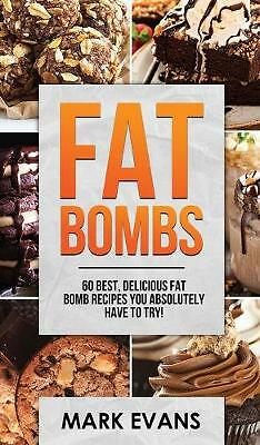 Fat Bombs: 60 Best, Delicious Fat Bomb Recipes You Absolutely Have to ...