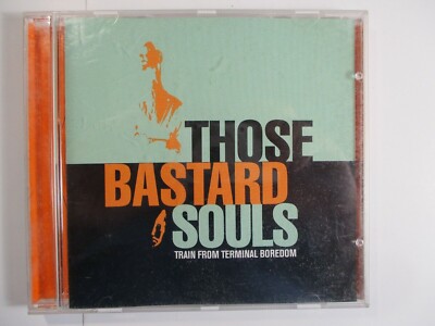 THOSE BASTARD SOULS TRAIN FROM TERMINAL BOREDOM CD DISC Only-NO Case-FREE Ship | eBay