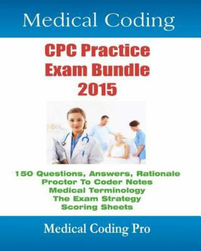 Medical Coding CPC Practice Exam Bundle 2015: 150 CPC Practice Exam ...