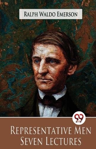 Ralph Waldo Emerson Representative Men Seven Lectures (Paperback) (UK ...