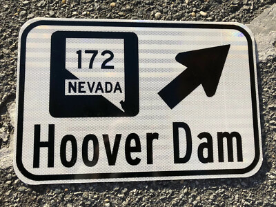 HOOVER DAM NEVADA Route 172 road sign 12"x18" - Nevada Arizona - DOT ...