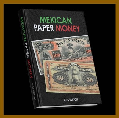 Mexican Paper Money 2025 Edition Soft Cover, High Resolution/ Full ...