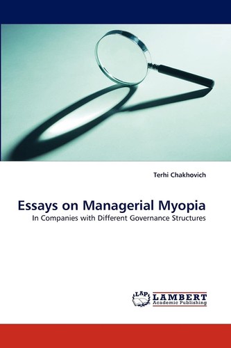 Essays on Managerial Myopia: In Companies with Different Governance ...