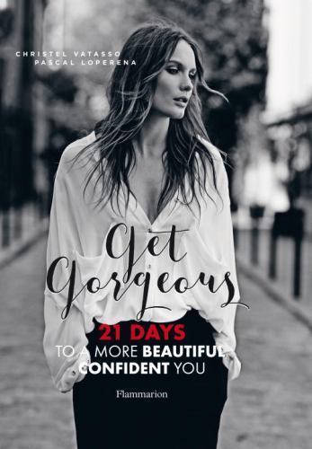 Get Gorgeous: Twenty-One Days to a More Beautiful, Confident You ...