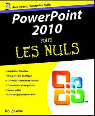 PowerPoint 2010 Pour les Nuls, Doug LOWE | eBay