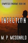 Infection : Sympatico Syndrome Paperback M. McDonald 9781535538916 ...