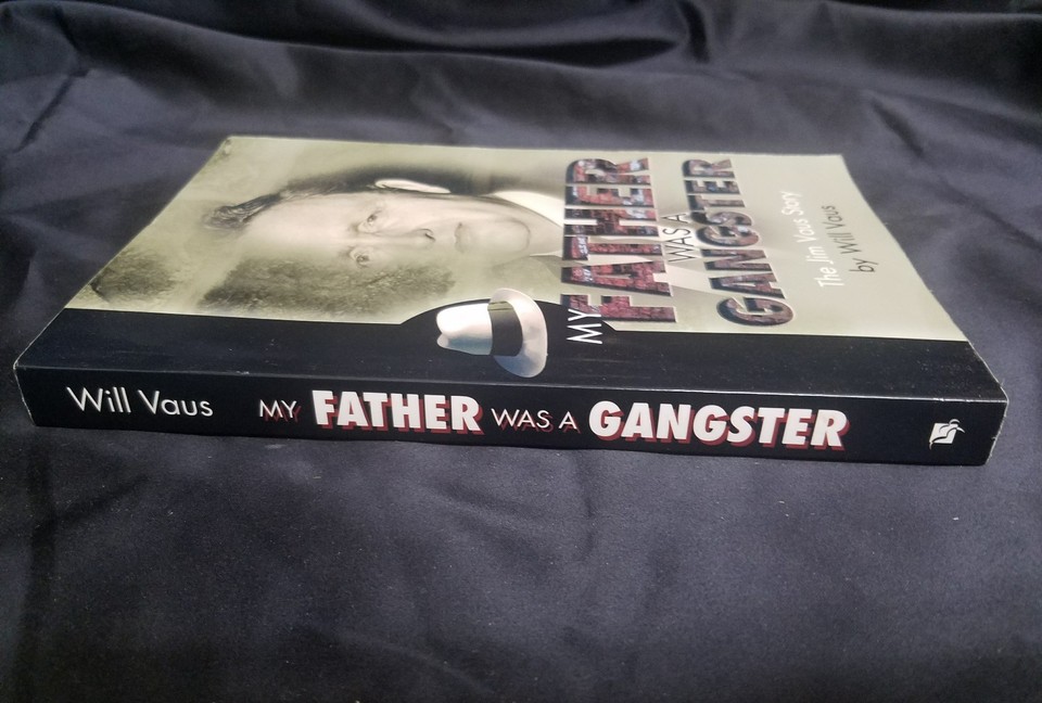 Author Signed My Father Was a Gangster: The Jim Vaus Story by Will Vaus ...