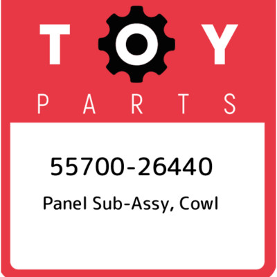 55700-26440 Toyota Panel sub-assy, cowl 5570026440, New Genuine OEM ...