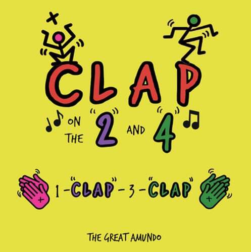 Clap on the "2" and "4": 1-"Clap"-3-"Clap" by The Great Amundo: New ...