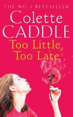 Too Little, Too Late, Caddle, Colette, Used; Good Book | eBay