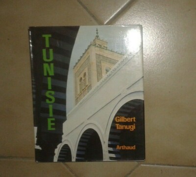 TANUGI Gilbert. Tunisie. Arthaud. 1975. | eBay