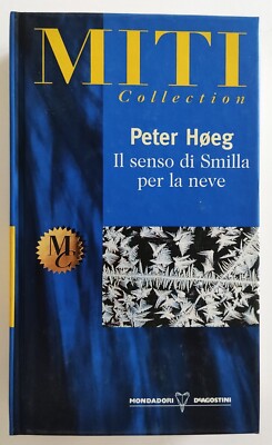 Libro Il Senso Di Smilla Per la Neve Peter Hoeg Miti Collection ...