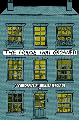 The House that Groaned by Fransman, Karrie Book The Fast Free Shipping ...