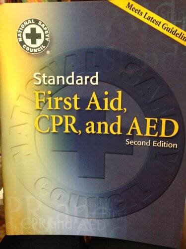 Standard First Aid, CPR, and AED - Hardcover By National Safety Council ...