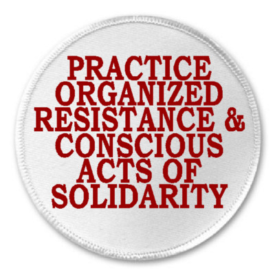 Practice Organized Resistance Conscious Acts Solidarity - 3" Sew/Iron ...