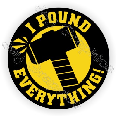 3pk - I POUND EVERYTHING Funny Hard Hat Stickers Decals Helmet Laborer ...