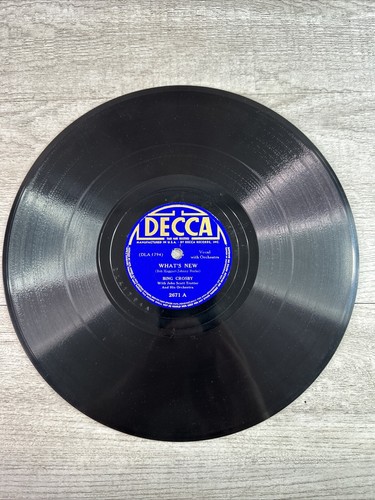 Decca Records 78 rpm BING CROSBY WHAT'S NEW/GIRL OF MY DREAMS #2671 | eBay
