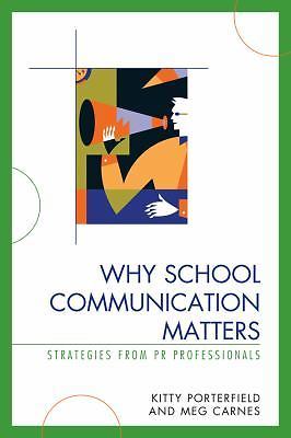 Why School Communication Matters : Strategies from PR Professionals by ...