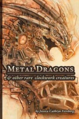 Metal Dragons & Other Rare Clockwork Creatures 9781943843480| eBay
