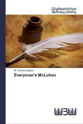 Everyman's McLuhan by W Terrence Gordon (Paperback, 2020) for sale ...