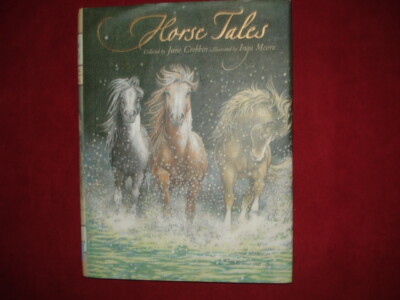 Crebbin, June & Inga Moore. Horse Tales. Collected by June Crebbin ...