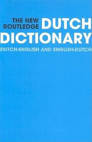 New Routledge Dutch Dictionary (Routledge Bilingual Dictionaries ...