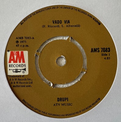 DRUPI ~ VADO VIA / UN LETTO E.LEI ~ 1973 UK VINYL 7" SINGLE ~ A&M AMS ...
