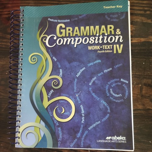 Abeka English 10 Grammar & Composition IV TEACHER WORK-TEXT KEY ~VERY ...