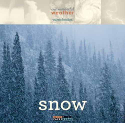 Our Wonderful Weather: Snow by Valerie Bodden (2014, Trade Paperback ...