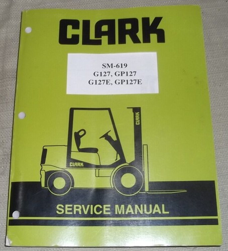 CLARK G127 GP127 G127E GP127E FORKLIFT SERVICE SHOP REPAIR WORKSHOP ...