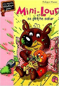 V1164306 - Mini-Loup Tome I : Mini-Loup et sa petite soeur - Philippe ...