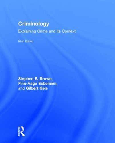 Criminology : Explaining Crime and Its Context by Finn-Aage Esbensen ...