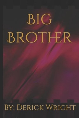 Big Brother: by: Derick D Wright by Derick D. Wright Paperback Book | eBay