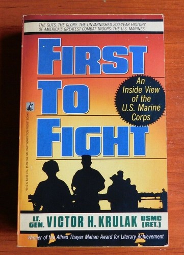 First to Fight : View of the U S Marines - by Victor H. Krulak - 1991 ...