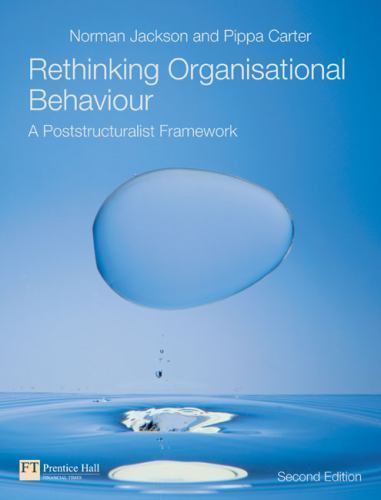 Rethinking Organisational Behaviour: a Post-Structuralist Framework by ...