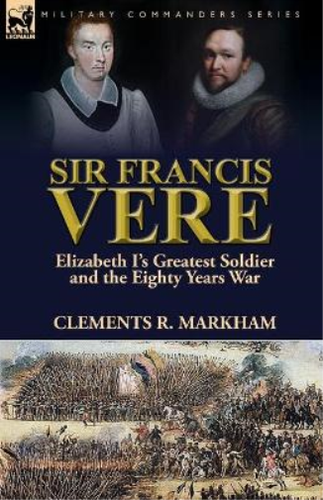 Sir Francis Vere von Clements R. Markham (2016, Taschenbuch) online ...