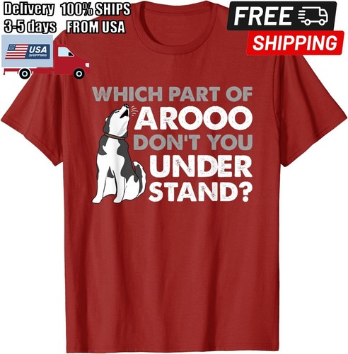 Husky Dog Which Part Of Arooo Dont You Understand Unisex T Shirt | eBay