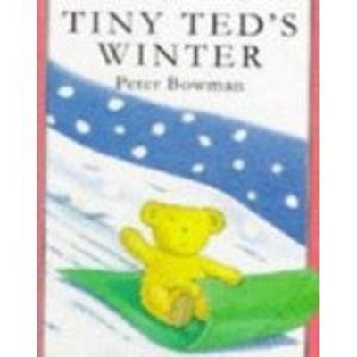 Tiny Ted's Winter (Tiny Ted Miniature Picture Books) by Bowman, Peter ...