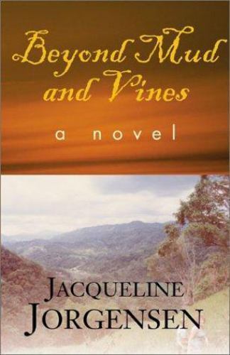 Beyond Mud and Vines by Jacqueline Jorgensen (2001, Trade Paperback ...