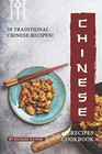 Chinese Recipes Cookbook: 30 Traditional Chinese Recipes! 9781688159815 ...