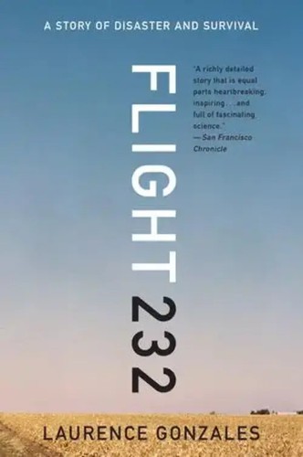 Flight 232 | A Story of Disaster and Survival | Laurence Gonzales ...