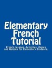 Elementary French Tutorial : French Workbook for Elementary Students ...