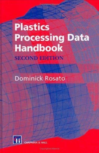 Plastics Processing Data Handbook by Dominick Rosato (1997, Hardcover) for sale online | eBay UK