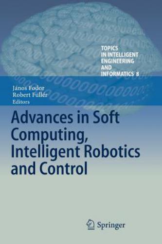 Topics in Intelligent Engineering and Informatics Ser.: Advances in ...