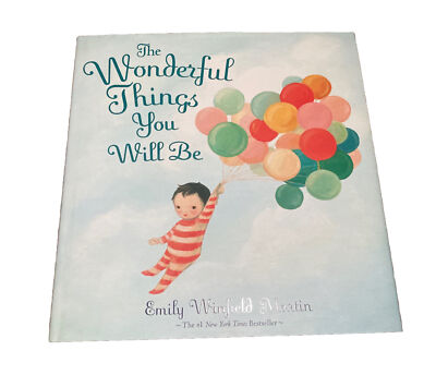 The Wonderful Things You Will Be - Hardcover By Martin, Emily Winfield ...