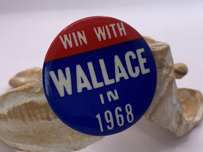 2.25" cello George Wallace 1968 Presidential Political Campaign Button ...