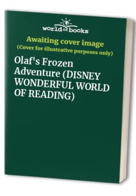 Olaf's Frozen Adventure (DISNEY WONDERFUL WORLD OF READING) Hardback ...