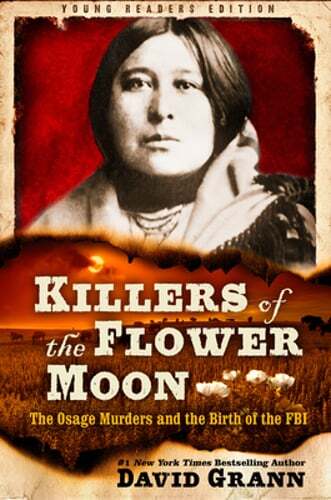 Killers of the Flower Moon: Adapted for Young Readers: The Osage ...