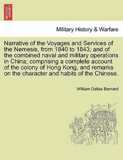 Narrative Of The Voyages And Services Of The Nemesis, From 1840 To 1843 ...
